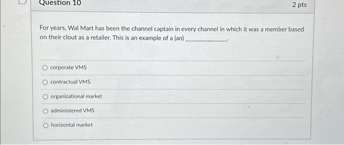 Solved Question 10 For years, Wal Mart has been the channel | Chegg.com