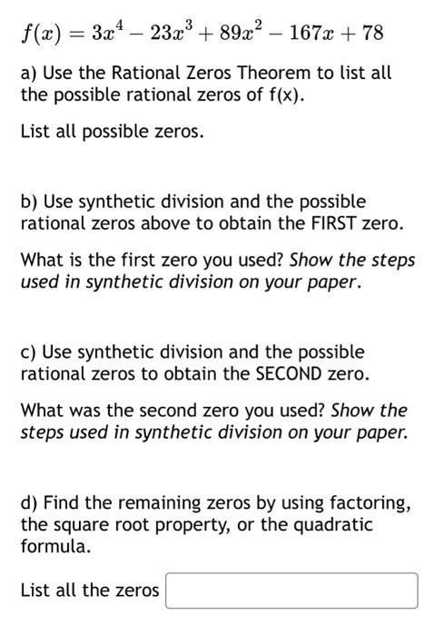 Solved f(x)=3x4−23x3+89x2−167x+78 a) Use the Rational Zeros | Chegg.com