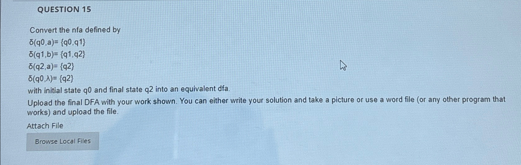 Solved QUESTION 15\\nConvert the nfa defined by\\n\\\\delta | Chegg.com