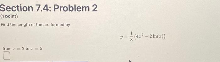 Solved Section 7.4: Problem 2 (1 point) Find the length of | Chegg.com