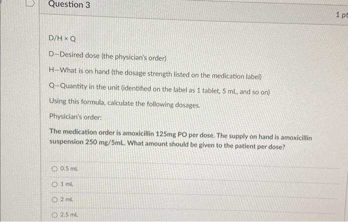 Solved D/H×Q D-Desired dose (the physician's order) H-What | Chegg.com