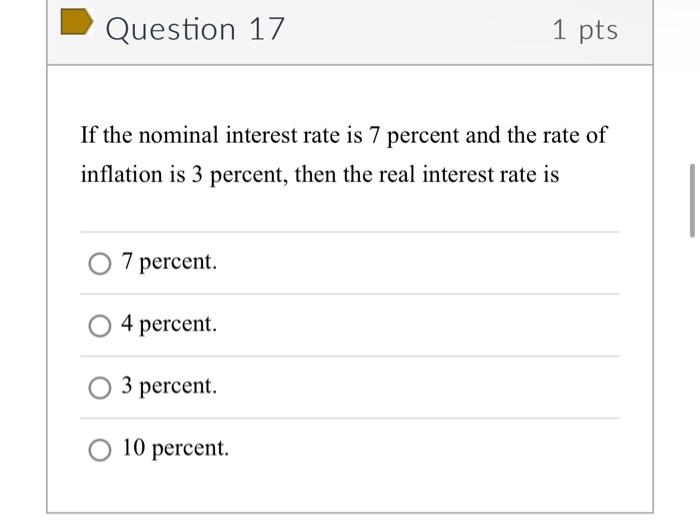 Solved Question 17 1 pts If the nominal interest rate is 7 | Chegg.com
