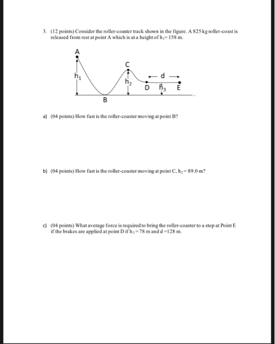 Solved 3. (12 points) Consider the roller-coaster track | Chegg.com Solved 3. (12 points) Consider the roller-coaster track | Chegg.com