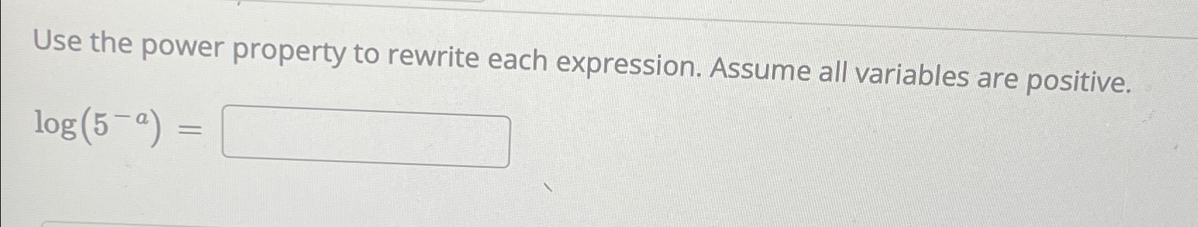 Solved Use the power property to rewrite each expression. | Chegg.com