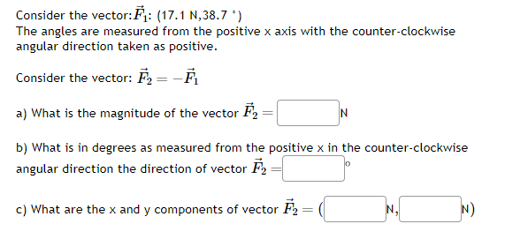 Solved Consider the vector: vec(F)1:(17.1(N),38.7°)The | Chegg.com