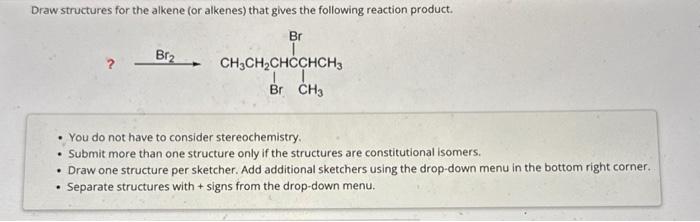 Draw structures for the alkene (or alkenes) that | Chegg.com