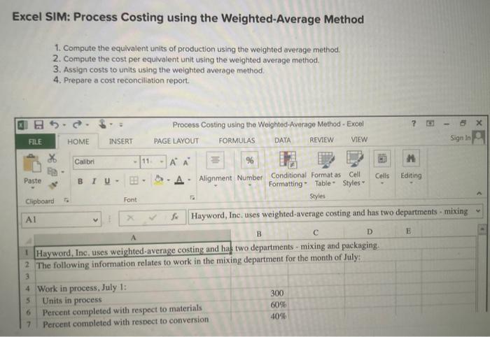 Solved Excel SIM: Process Costing using the Weighted-Average | Chegg.com Solved Excel SIM: Process Costing using the Weighted-Average | Chegg.com