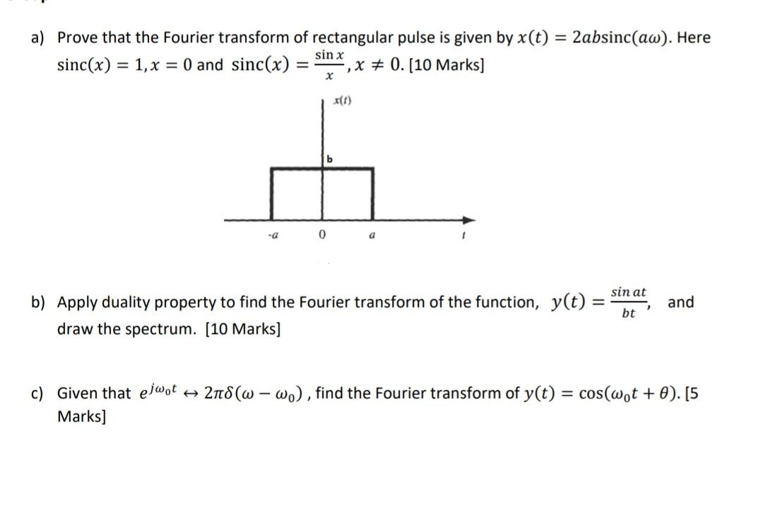 Solved = a) Prove that the Fourier transform of rectangular | Chegg.com