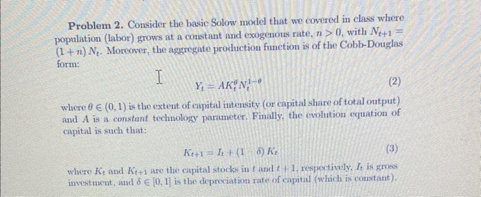 Solved Problem 2. Consider the basic Solow model that we | Chegg.com