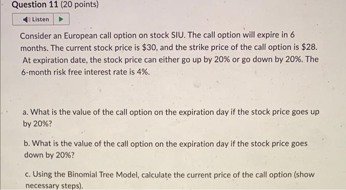 Solved Consider an European call option on stock SIU. The | Chegg.com