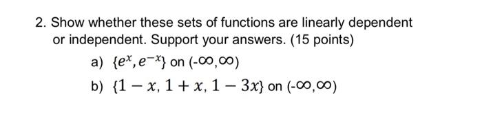 Solved 2. Show whether these sets of functions are linearly | Chegg.com