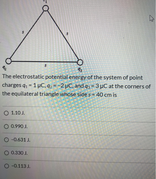 Solved The electrostatic potential energy of the system of | Chegg.com