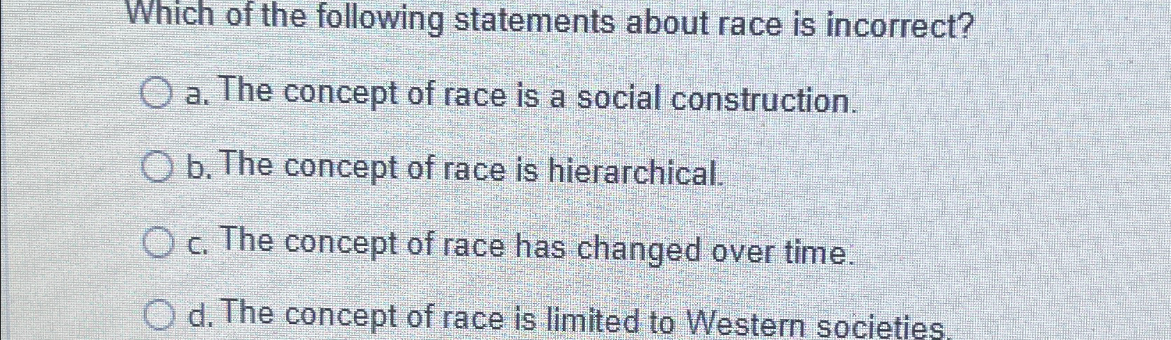 Solved Which of the following statements about race is | Chegg.com