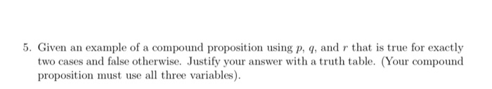 Solved 5. Given an example of a compound proposition using | Chegg.com