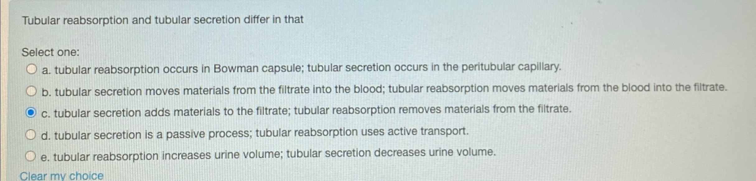 Solved Tubular reabsorption and tubular secretion differ in | Chegg.com