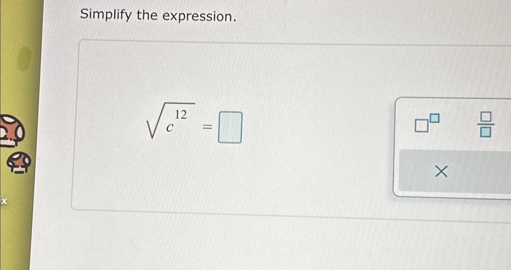 Solved Simplify the expression.c122= | Chegg.com