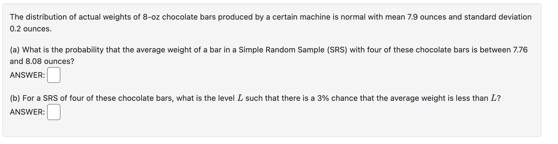 Solved The distribution of actual weights of 8-0z ﻿chocolate | Chegg.com