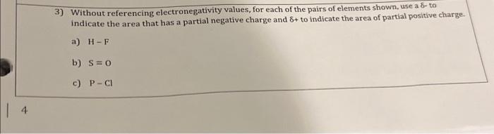 Solved 3) Without referencing electronegativity values, for | Chegg.com