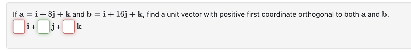 Solved If a=i+8j+k ﻿and b=i+16j+k, ﻿find a unit vector with | Chegg.com
