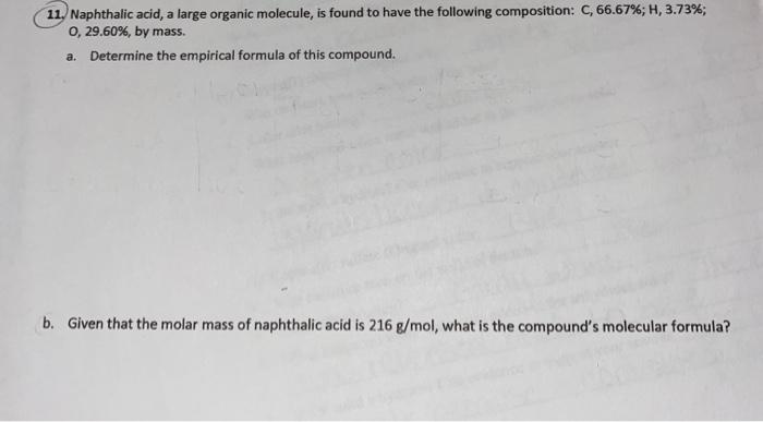 Solved 11. Naphthalic acid, a large organic molecule, is | Chegg.com