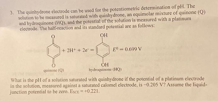 Solved 3. The quinhydrone electrode can be used for the | Chegg.com