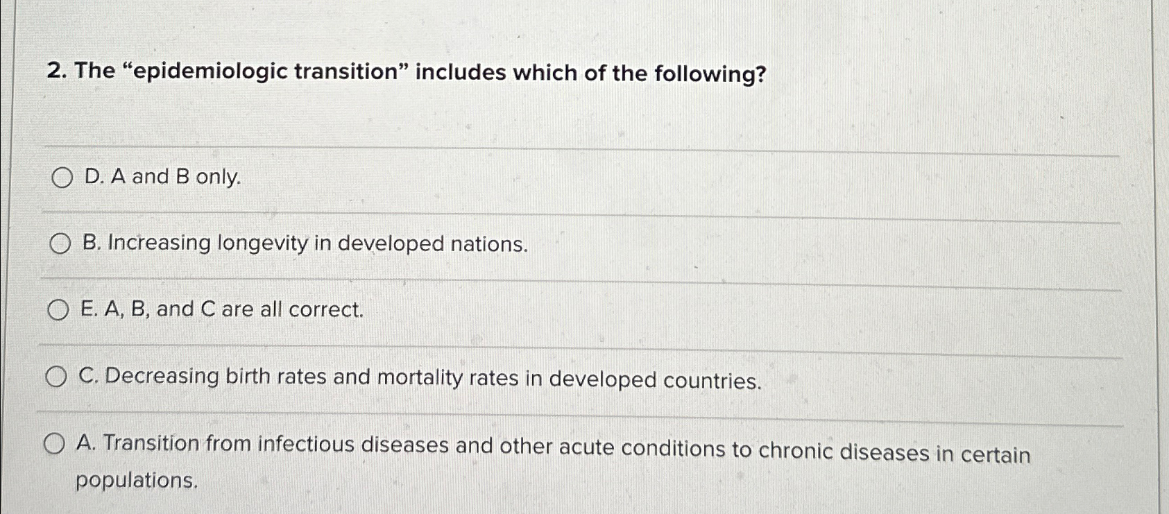 Solved The "epidemiologic transition" includes which of the | Chegg.com
