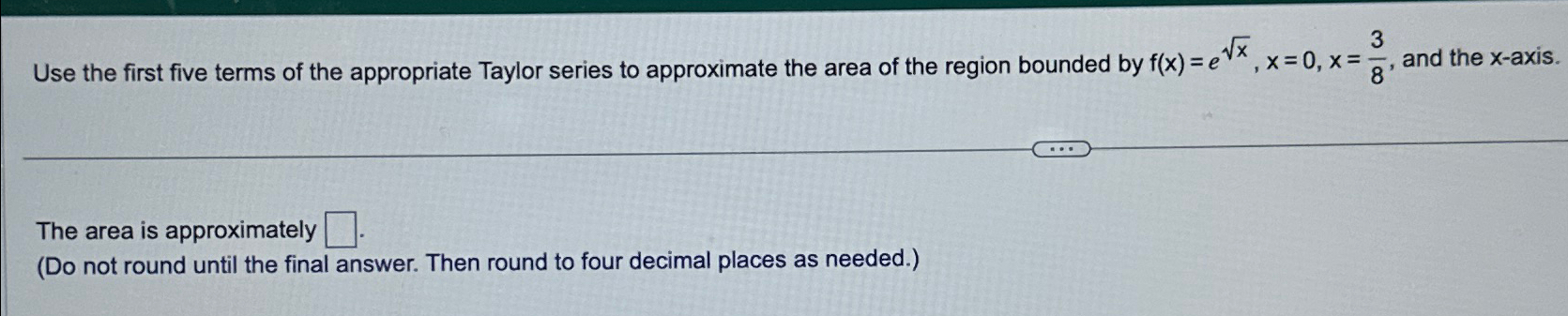 Solved Use the first five terms of the appropriate Taylor | Chegg.com