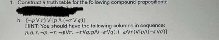 Solved 1. Construct a truth table for the following compound | Chegg.com