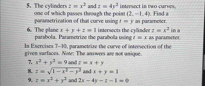 Solved 5. The cylinders z=x2 and z=4y2 intersect in two | Chegg.com