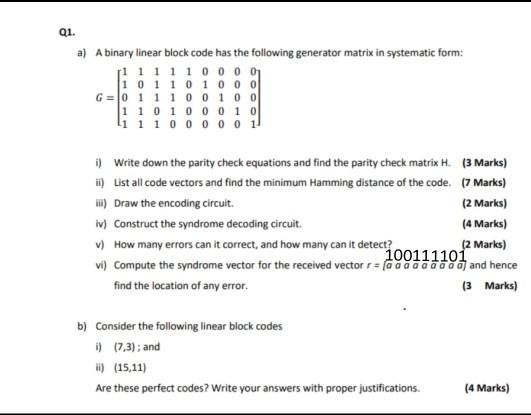Solved Q1. a) A binary linear block code has the following | Chegg.com