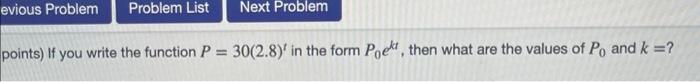 Solved points) If you write the function P=30(2.8)t in the | Chegg.com