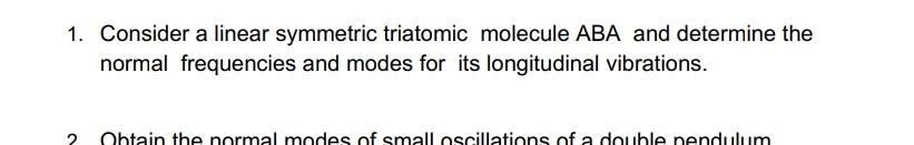 Solved Consider A Linear Symmetric Triatomic Molecule Aba