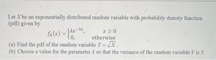 Solved Let X be an exponentially distributed random variable | Chegg.com