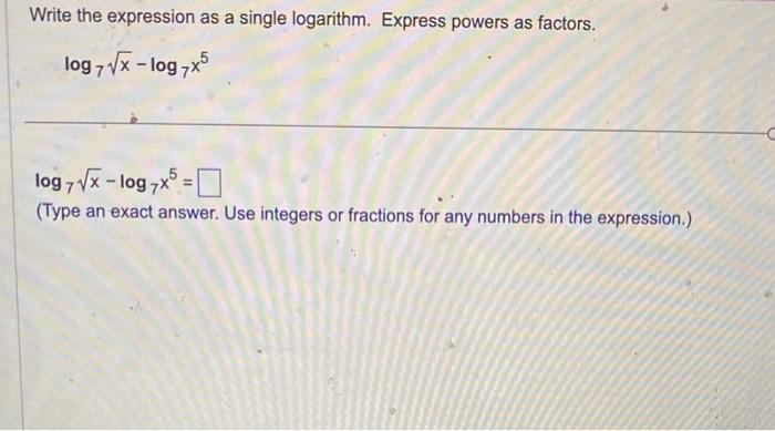 Solved Write the expression as a single logarithm. Express | Chegg.com