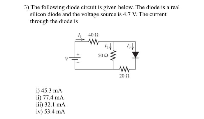 Solved 3) The following diode circuit is given below. The | Chegg.com