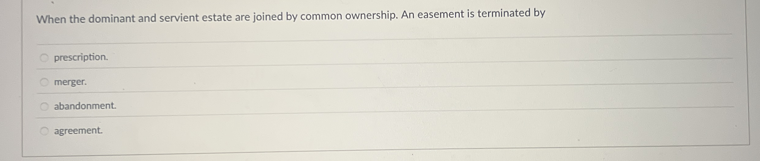 Solved When the dominant and servient estate are joined by | Chegg.com