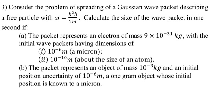 Solved 3 Consider The Problem Of Spreading Of A Gaussian