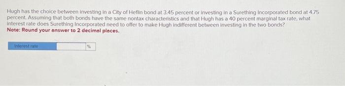 Solved Hugh has the choice between investing in a City of | Chegg.com