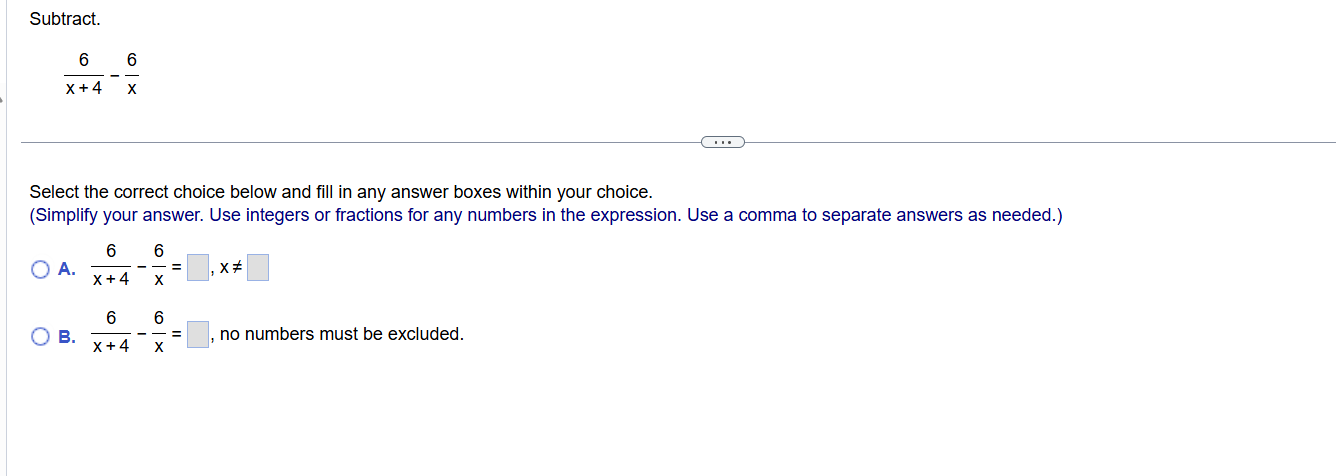 Solved Subtract.6x+4-6xSelect the correct choice below and | Chegg.com