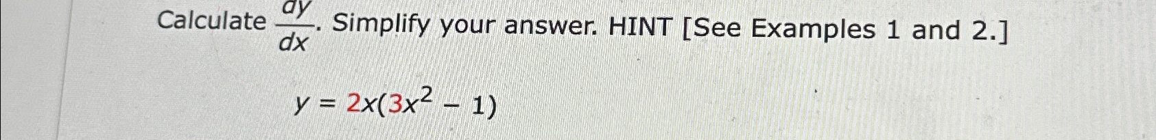 Solved Calculate dydx. ﻿Simplify your answer. HINT [See | Chegg.com