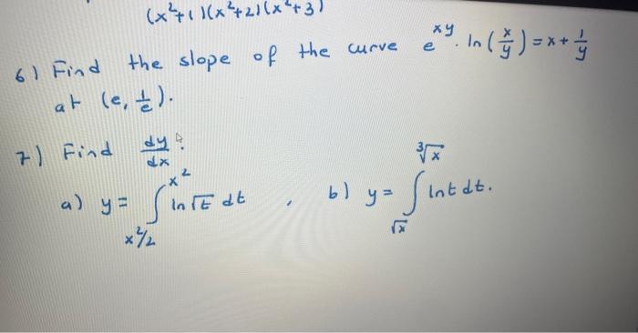 Solved (x2+1)(x2+2)(x2+3) 6) Find the slope of the curve | Chegg.com
