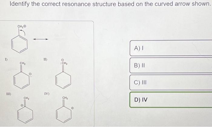 Solved Identify the correct resonance structure based on the | Chegg.com