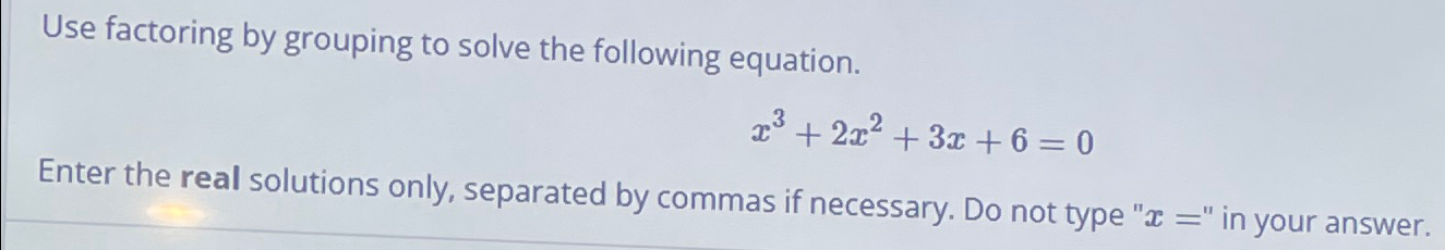Solved Use factoring by grouping to solve the following | Chegg.com