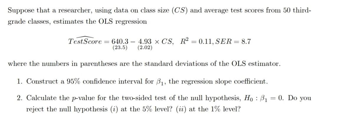 Solved Suppose That A Researcher Using Data On Class Size