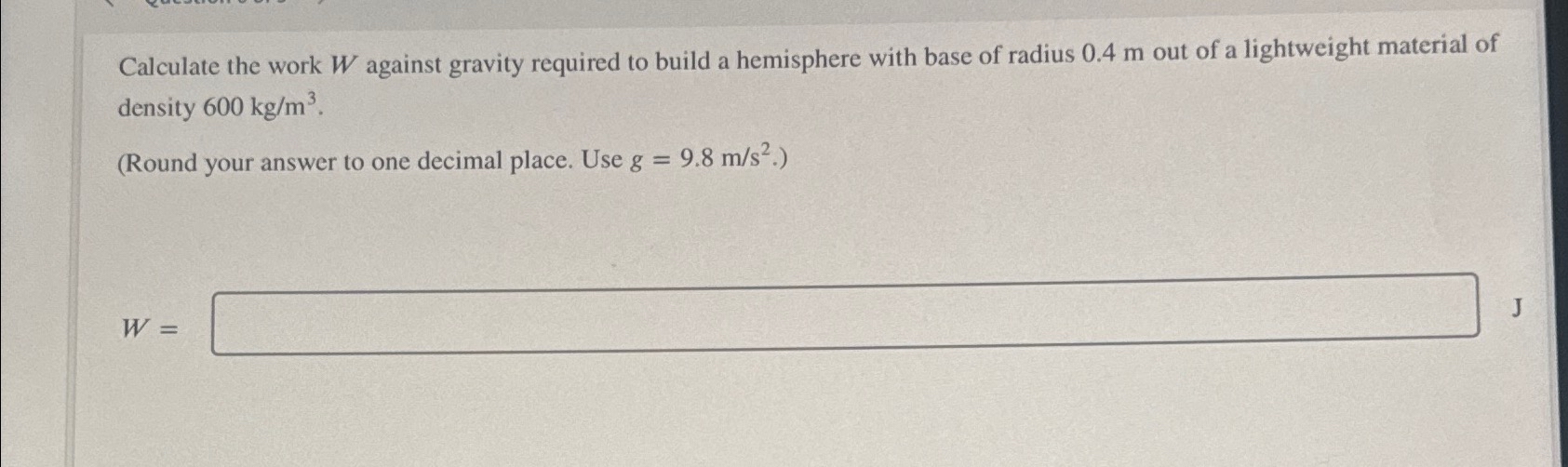 Solved Calculate the work W ﻿against gravity required to | Chegg.com