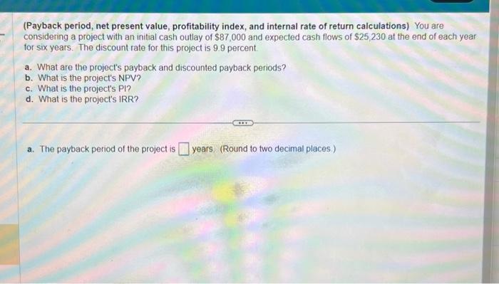 Solved (Payback period, net present value, profitability | Chegg.com