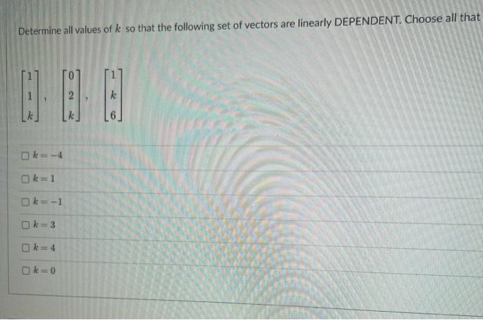 Solved Determine All Values Of K So That The Following Set
