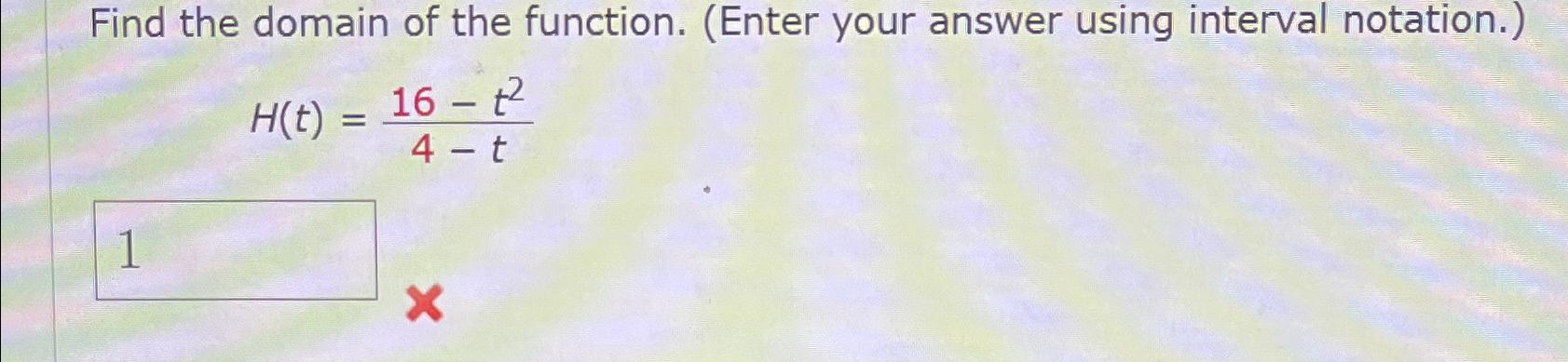 Solved Find the domain of the function. (Enter your answer | Chegg.com