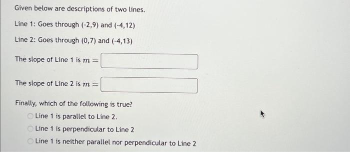 Solved Given below are descriptions of two lines. Line 1: | Chegg.com