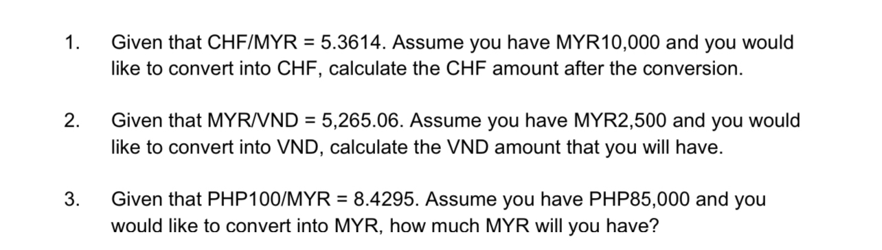 Solved Given that CHF/MYR = 5.3614. ﻿Assume you have | Chegg.com